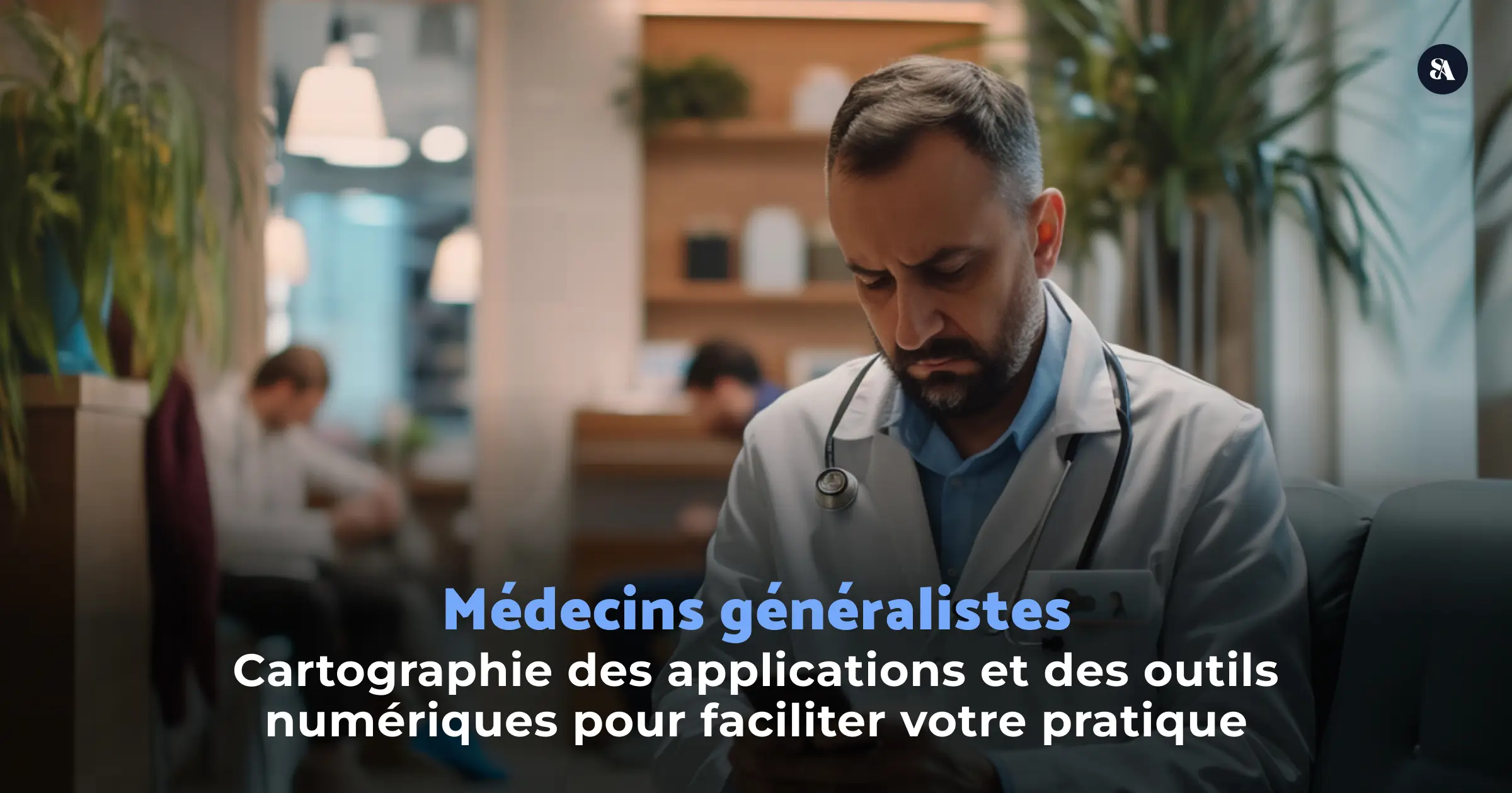 Cartographie des outils numériques pour médecins | Santé Académie