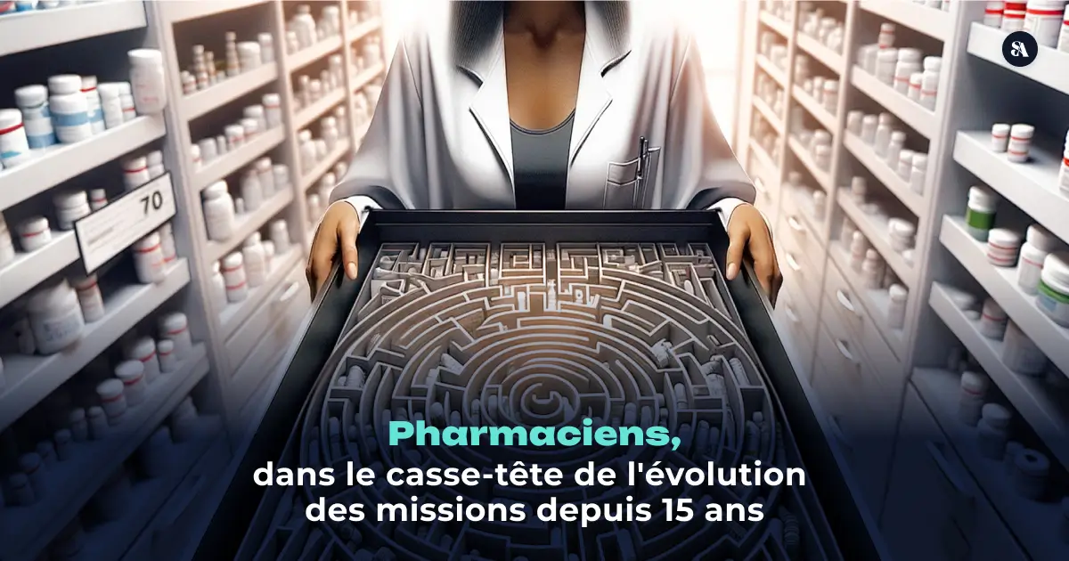 15 ans d’évolution : le casse-tête des nouvelles missions du pharmacien | Santé Académie